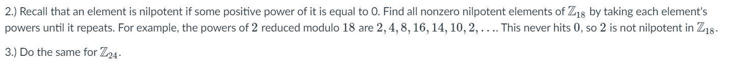 Solved 2.) Recall that an element is nilpotent if some | Chegg.com