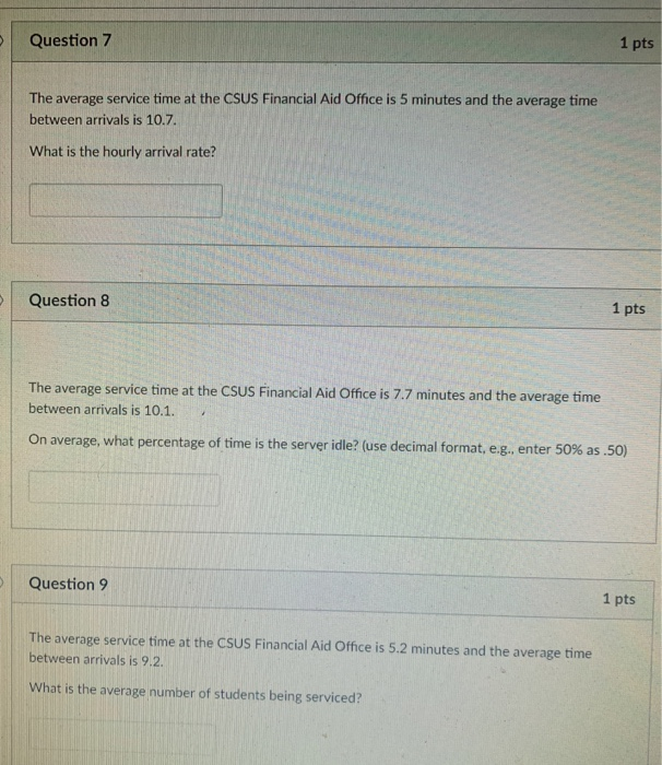 Solved Question 7 1 pts The average service time at the CSUS | Chegg.com