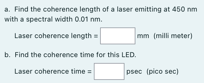 Solved a. Find the coherence length of a laser emitting at | Chegg.com