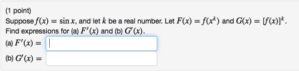 Solved (1 point) Supposef(x) sin x, and let k be a real | Chegg.com