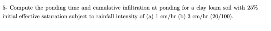 Solved 5- Compute the ponding time and cumulative | Chegg.com