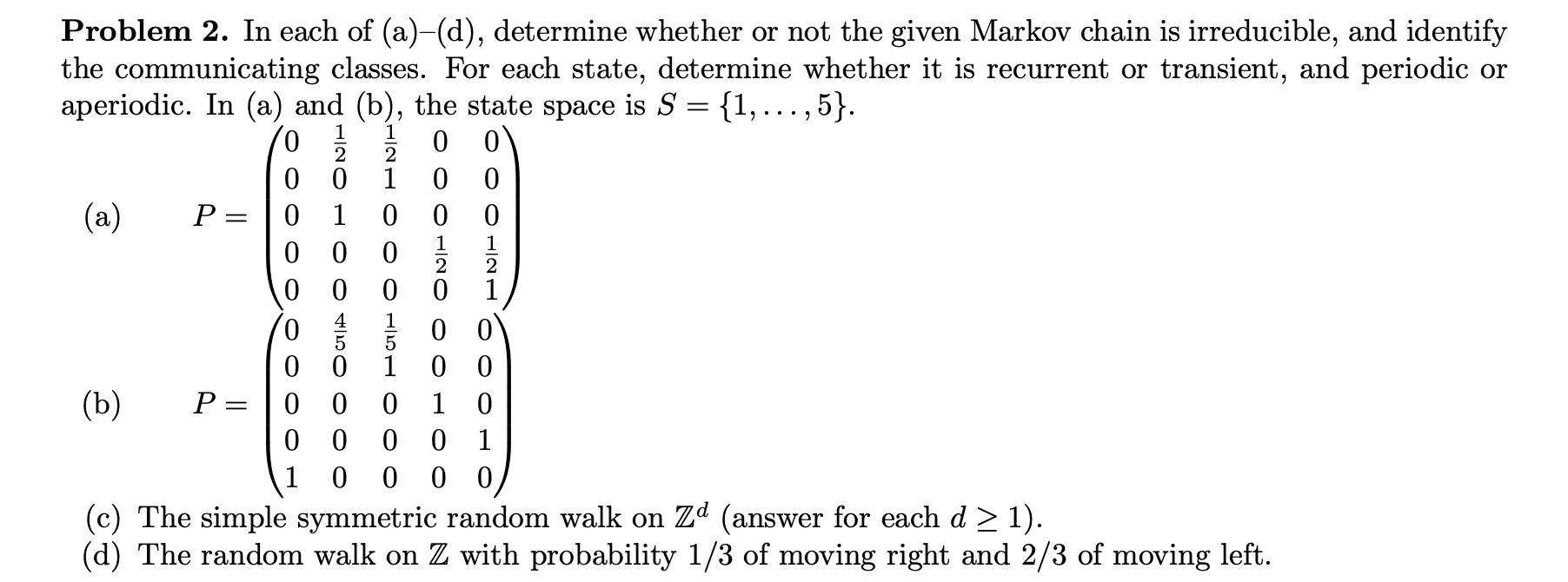 Solved Problem 2. In each of (a)-(d), determine whether or | Chegg.com