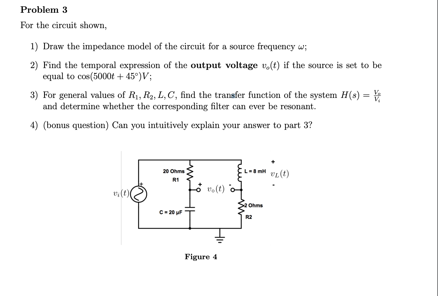Solved Problem 3For the circuit shown,Draw the impedance | Chegg.com