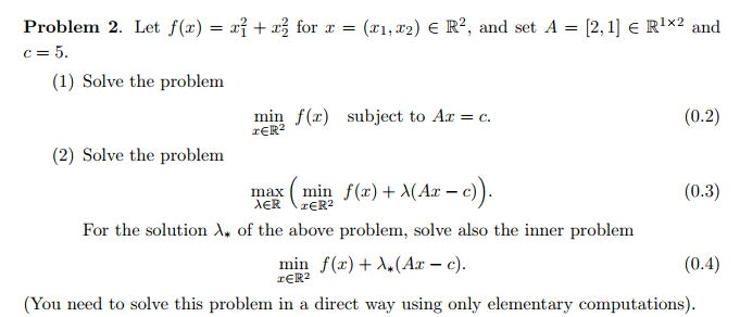 Solved Problem 2. Let f(x)=x12+x22 for x=(x1,x2)∈R2, and set | Chegg.com