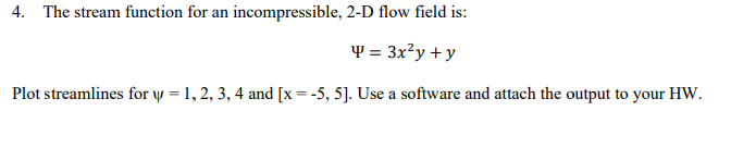 Solved 4 The Stream Function For An Incompressible 2 D