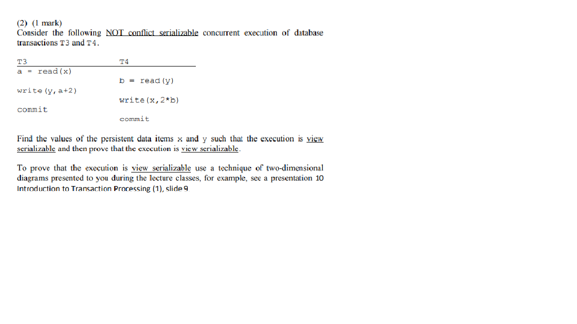 (2) (1 mark) Consider the following NOT conflict | Chegg.com