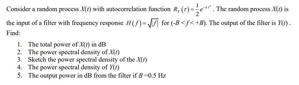 Solved Consider a random process X(t) with autocorrelation | Chegg.com