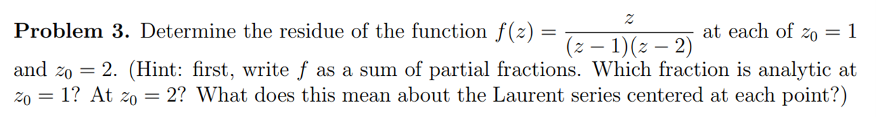 Solved z Problem 3. Determine the residue of the function | Chegg.com