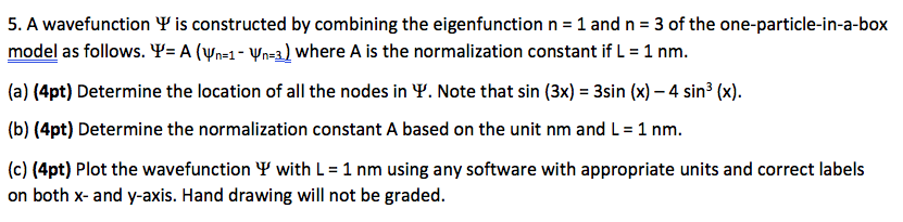 Solved 5. A wavefunction Y is constructed by combining the | Chegg.com
