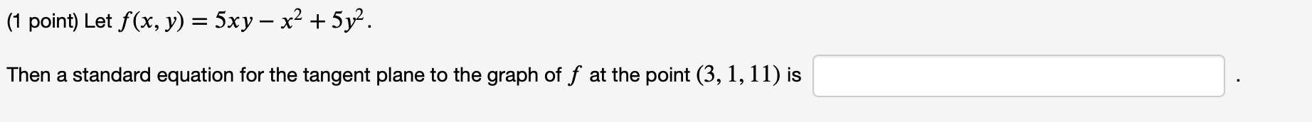 Solved (1 point) Let f(x, y) = 5xy – x2 + 5y2. Then a | Chegg.com