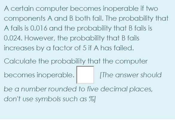 Solved A certain computer becomes inoperable if two | Chegg.com