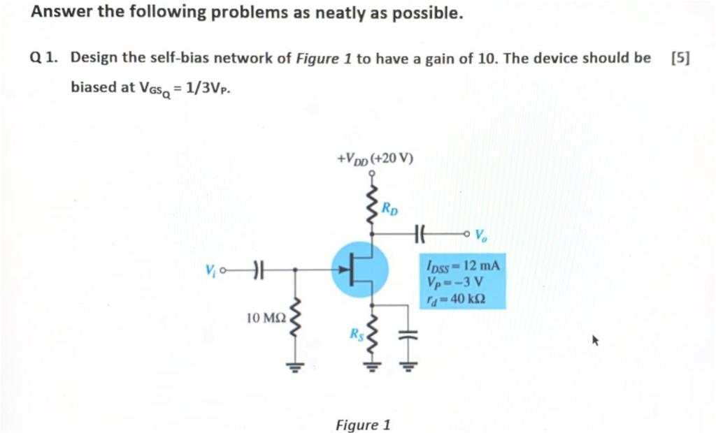 Solved design the self bias network of Figure 1 to have a | Chegg.com