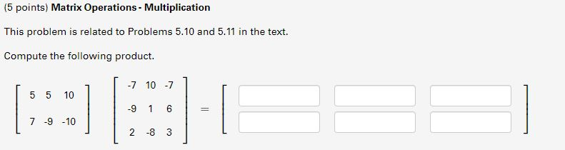 Solved (5 points) Matrix Operations - Multiplication This | Chegg.com