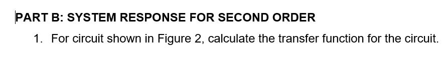 Solved PART B: SYSTEM RESPONSE FOR SECOND ORDER 1. For | Chegg.com