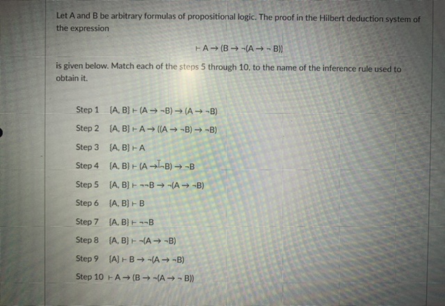 Solved Step 9 Step 10Let A and B be arbitrary formulas of | Chegg.com