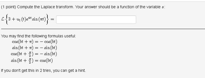 Solved (1 point) Compute the Laplace transform. Your answer | Chegg.com