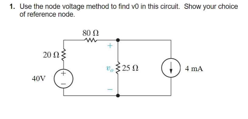 Solved 1 Use The Node Voltage Method To Find V0 In This 