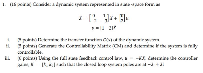 Solved (16 points) Consider a dynamic system represented in | Chegg.com