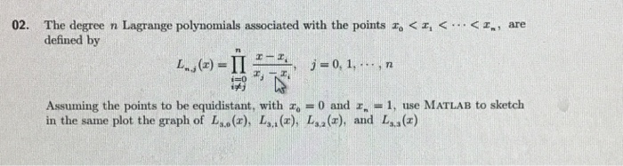 Solved 02. The degree n Lagrange polynomials associated with | Chegg.com