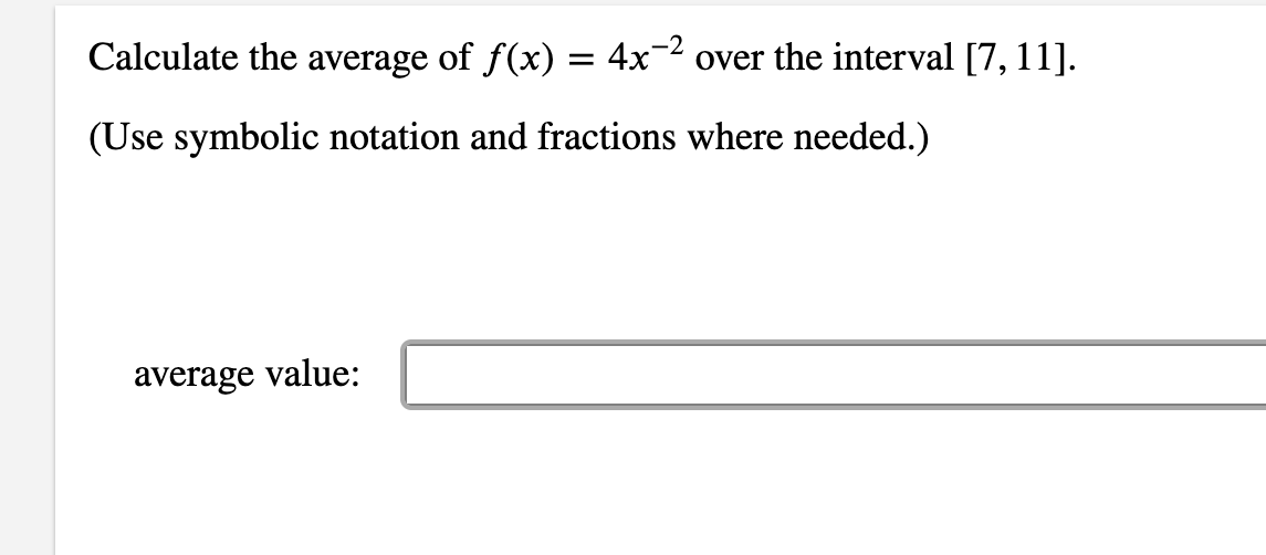 Solved Calculate the average of f(x)=4x−2 over the interval | Chegg.com
