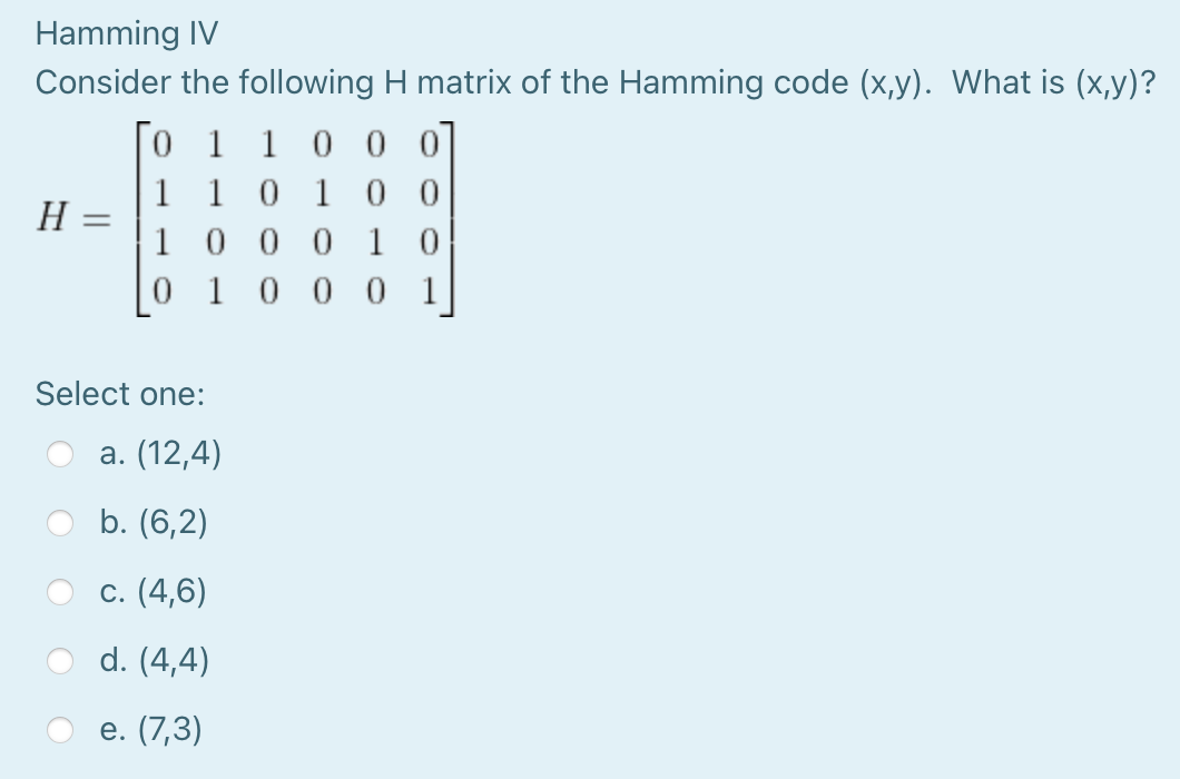 Solved Hamming IV Consider the following H matrix of the | Chegg.com