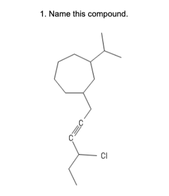 Solved 1. Name this compound. CI | Chegg.com