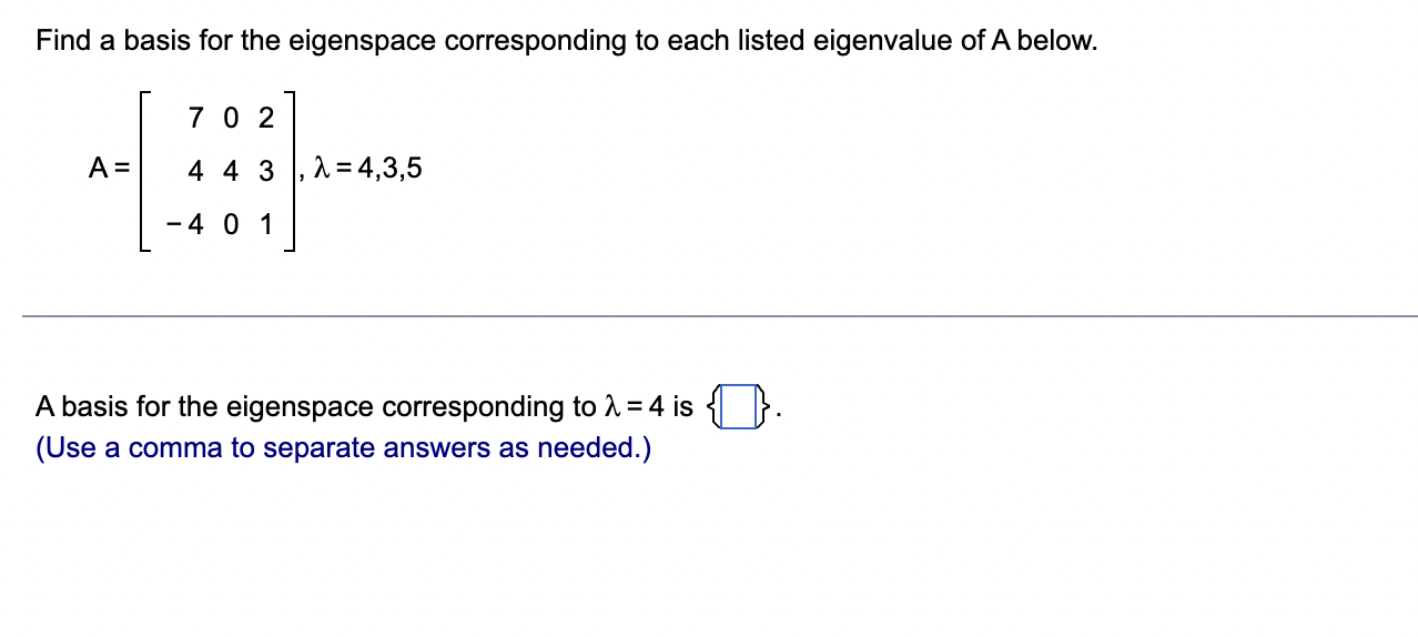 Solved Find a basis for the eigenspace corresponding to each | Chegg.com
