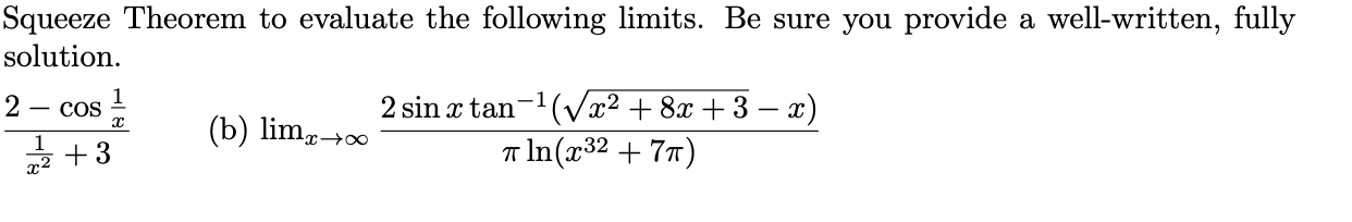 Solved Using Squeeze Theorem to evaluate the following | Chegg.com
