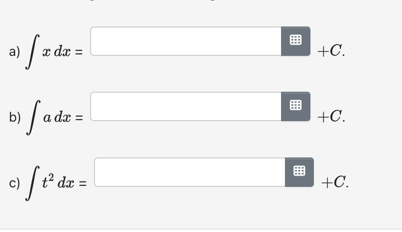 Solved a) ∫﻿﻿xdx=b) ∫﻿﻿adx-+C.c) ∫﻿﻿t2dx= | Chegg.com