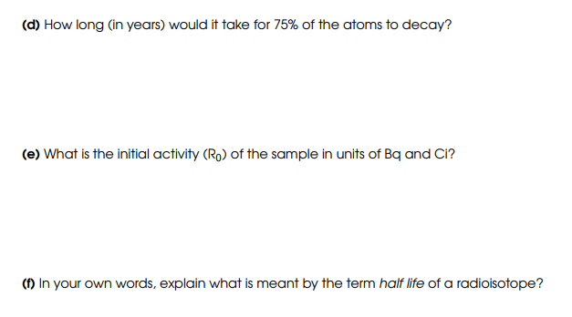 Solved Q4 The cadmium isotope 109Cd has a half life of 462 | Chegg.com