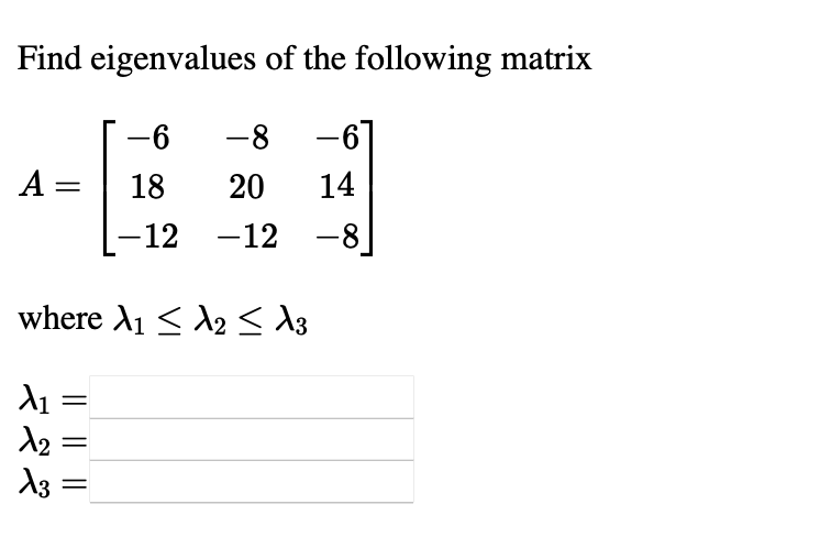 Solved Find eigenvalues of the following | Chegg.com