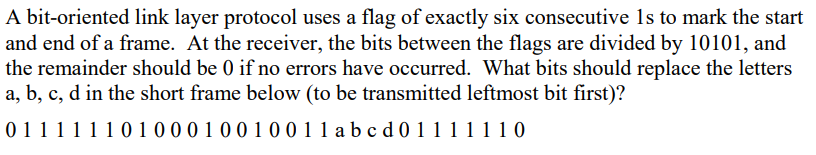 Solved A bit-oriented link layer protocol uses a flag of | Chegg.com