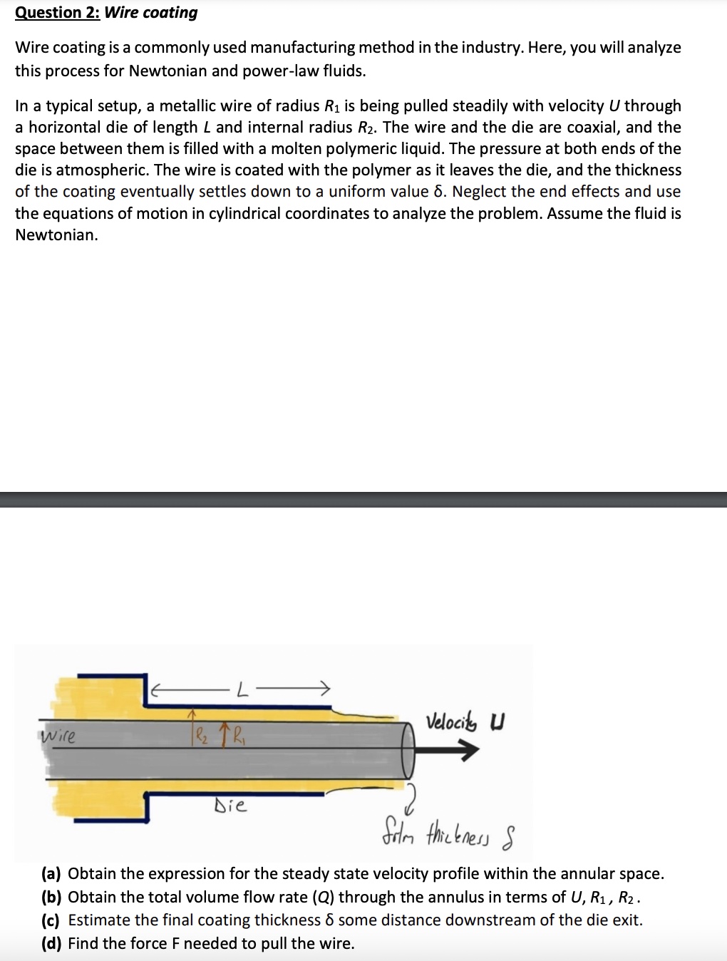 Solved Question 2: Wire coating Wire coating is a commonly | Chegg.com