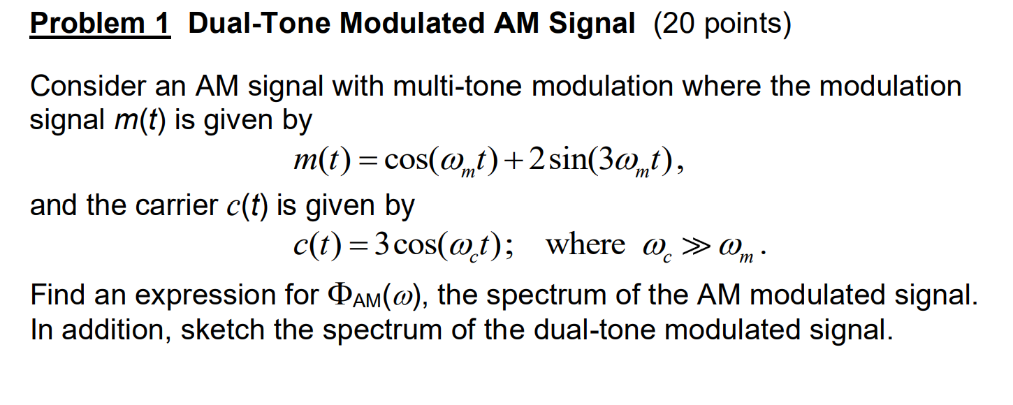 Solved Problem 1 Dual-Tone Modulated AM Signal (20 points) | Chegg.com