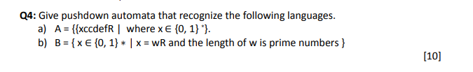 Solved Q4: Give pushdown automata that recognize the | Chegg.com
