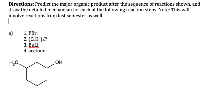 Solved Directions: Predict the major organic product after | Chegg.com