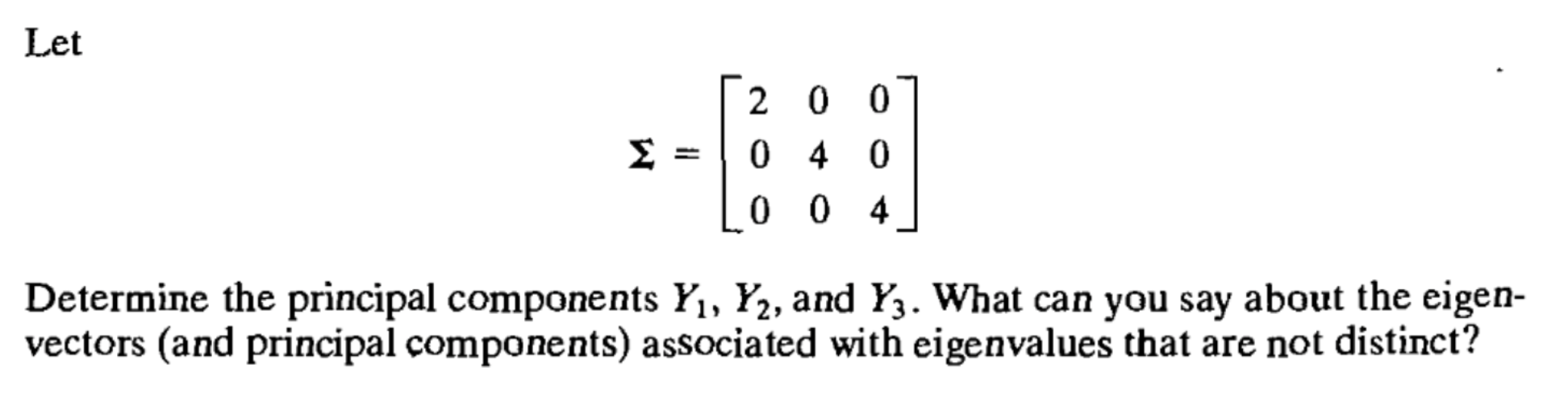 Solved Let [ 0 2 0 0 0 4 0 0 0 4 Determine the principal | Chegg.com