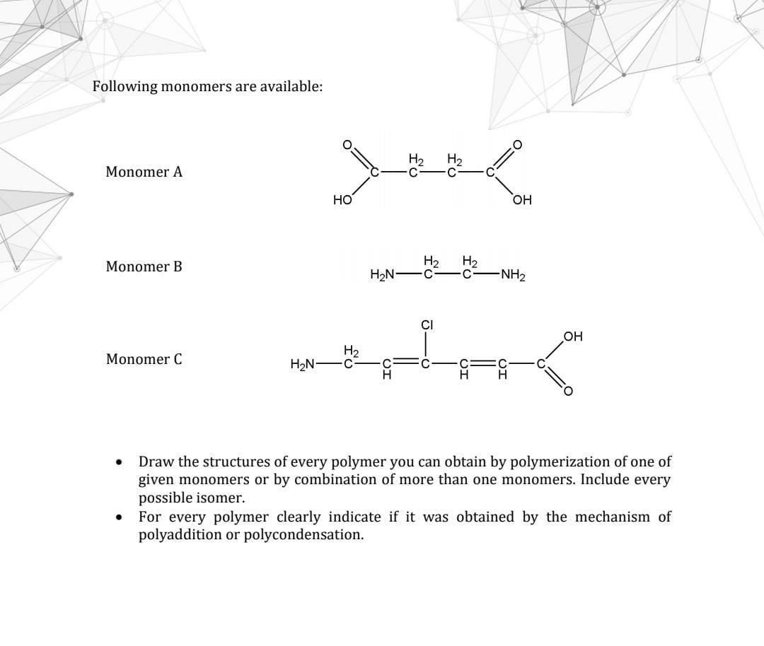 Solved Following monomers are available: Monomer A Monomer B | Chegg.com