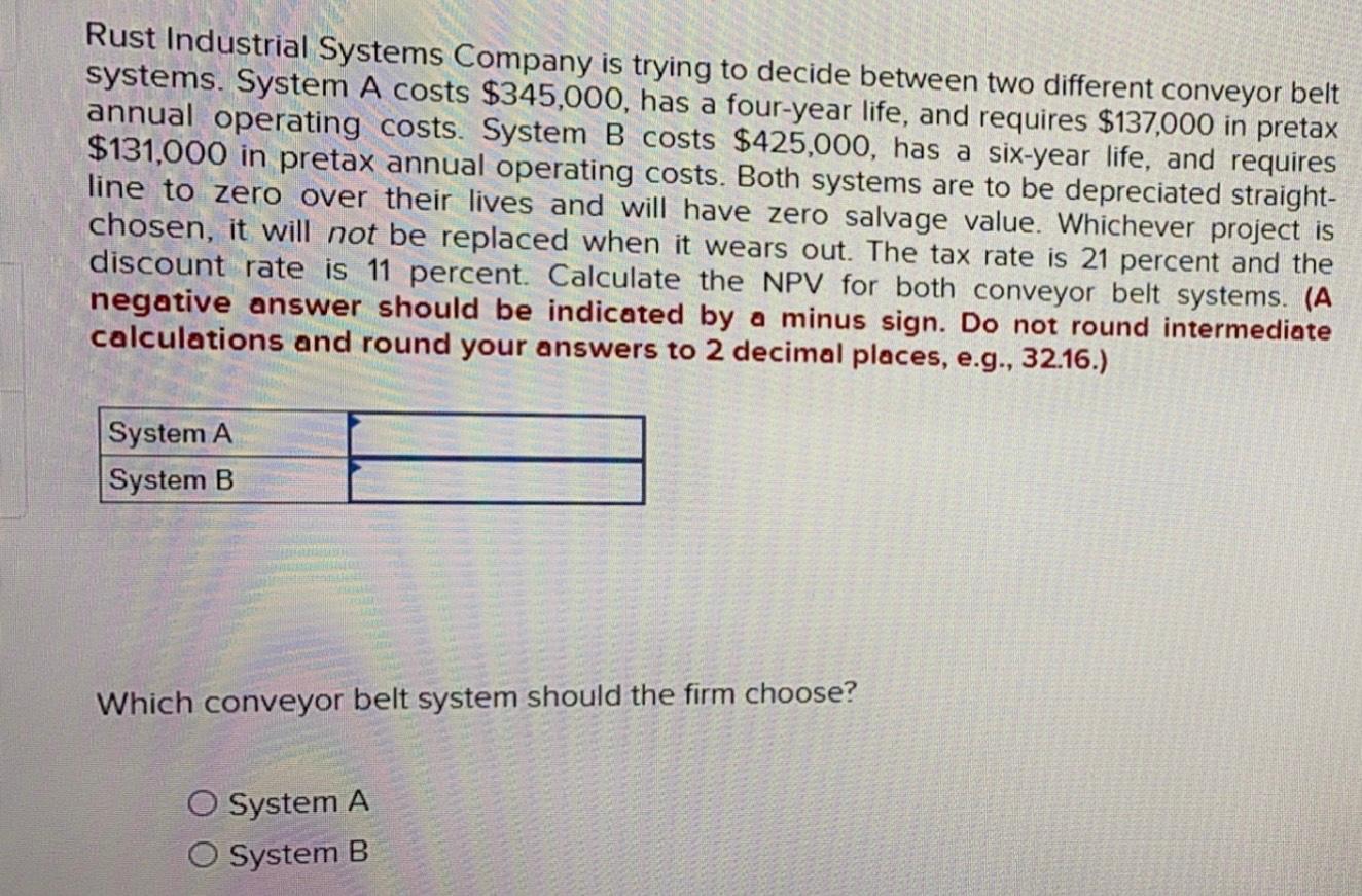 Solved Rust Industrial Systems Company is trying to decide | Chegg.com