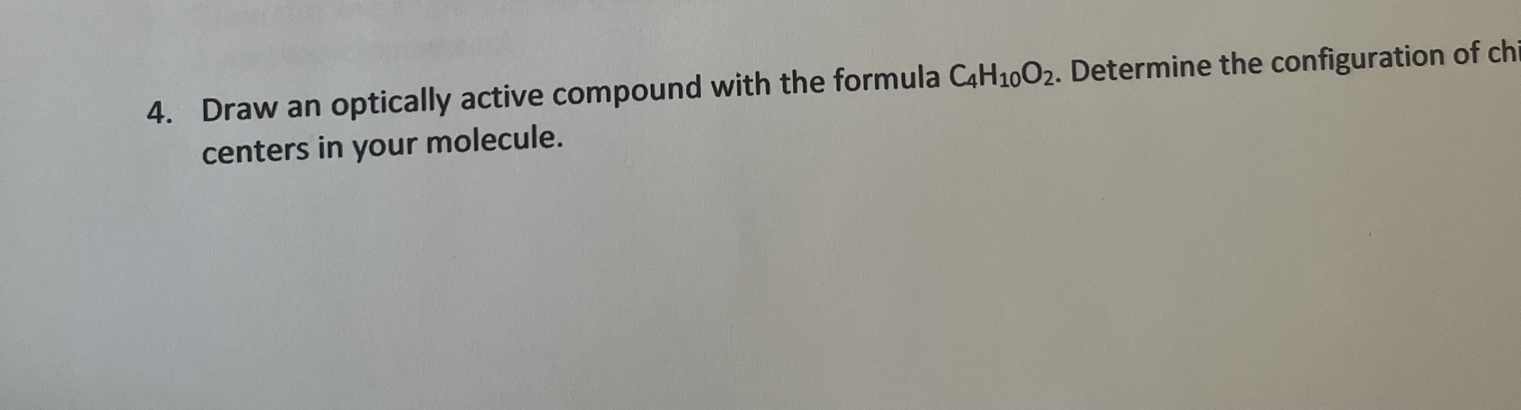 Solved help please.Draw an optically active compound with | Chegg.com