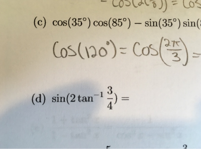 Solved (c) cos (35°) cos (85°) -sin(35°) sin( (dl) | Chegg.com