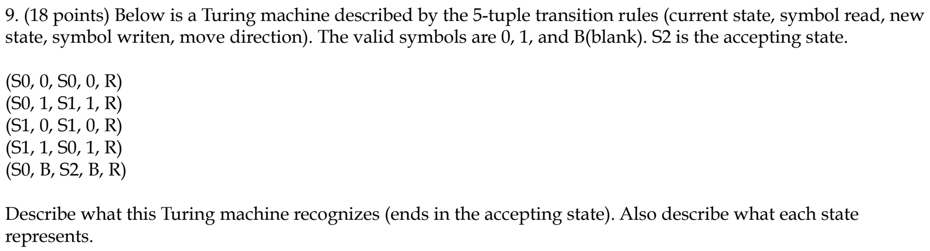 Solved 9. (18 points) Below is a Turing machine described by | Chegg.com