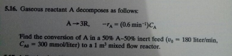 Solved 5.16. Gaseous reactant A decomposes as follows: A 3R, | Chegg.com