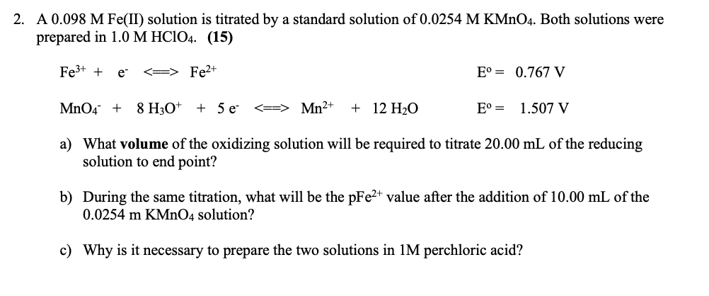 Solved 2. A 0.098 M Fe(II) solution is titrated by a | Chegg.com