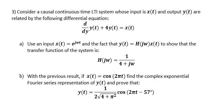 Solved 3) Consider a causal continuous-time LTI system whose | Chegg.com