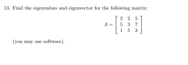 Solved 13. Find the eigenvalues and eigenvector for the | Chegg.com