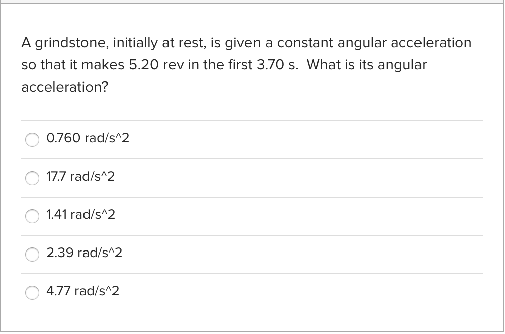 Solved A grindstone, initially at rest, is given a constant | Chegg.com