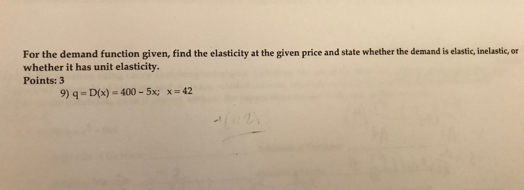 Solved For the demand function given, find the elasticity at | Chegg.com
