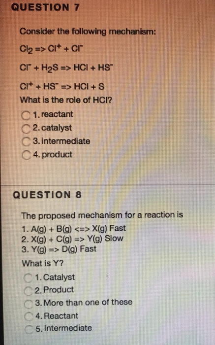 Solved QUESTION 7 Consider the following mechanism: Cl, H2S | Chegg.com