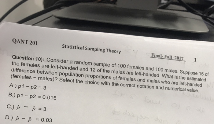 Solved QANT 201 Statistical Sampling Theory Final-Fall 2017 | Chegg.com